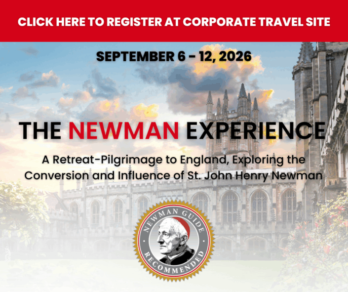 The Newman Experience - Cardinal Newman Society