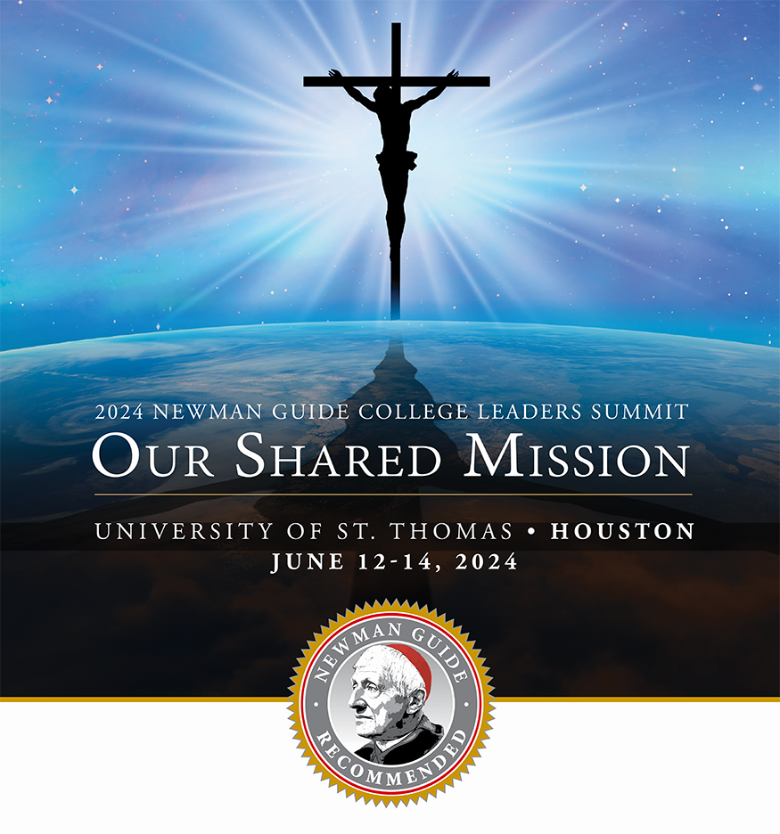 2024 Newman Guide College Leaders Summit - Cardinal Newman Society